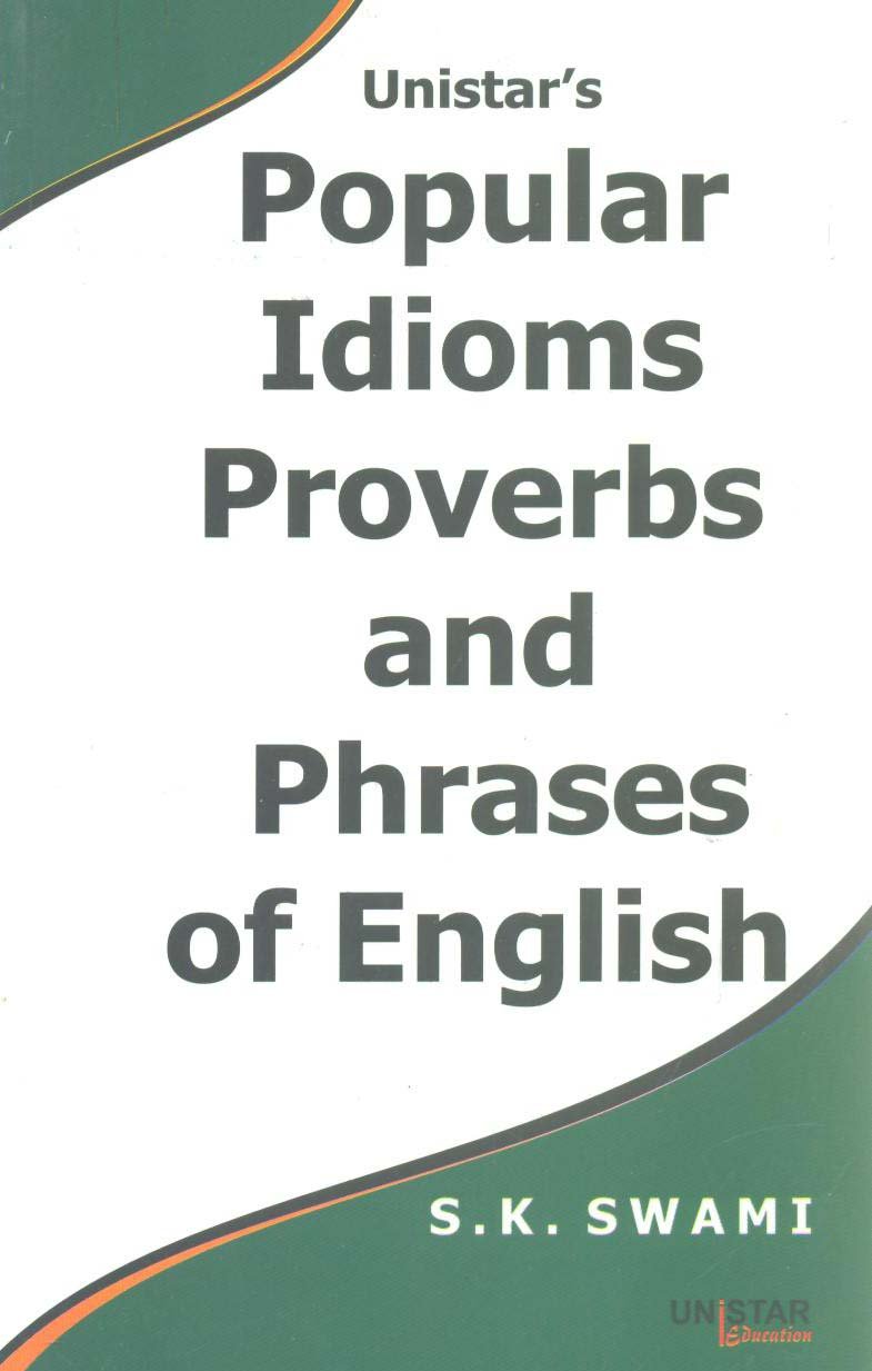 Buy Unistar's Popular Idioms Proverbs and Phrases of English Book ...