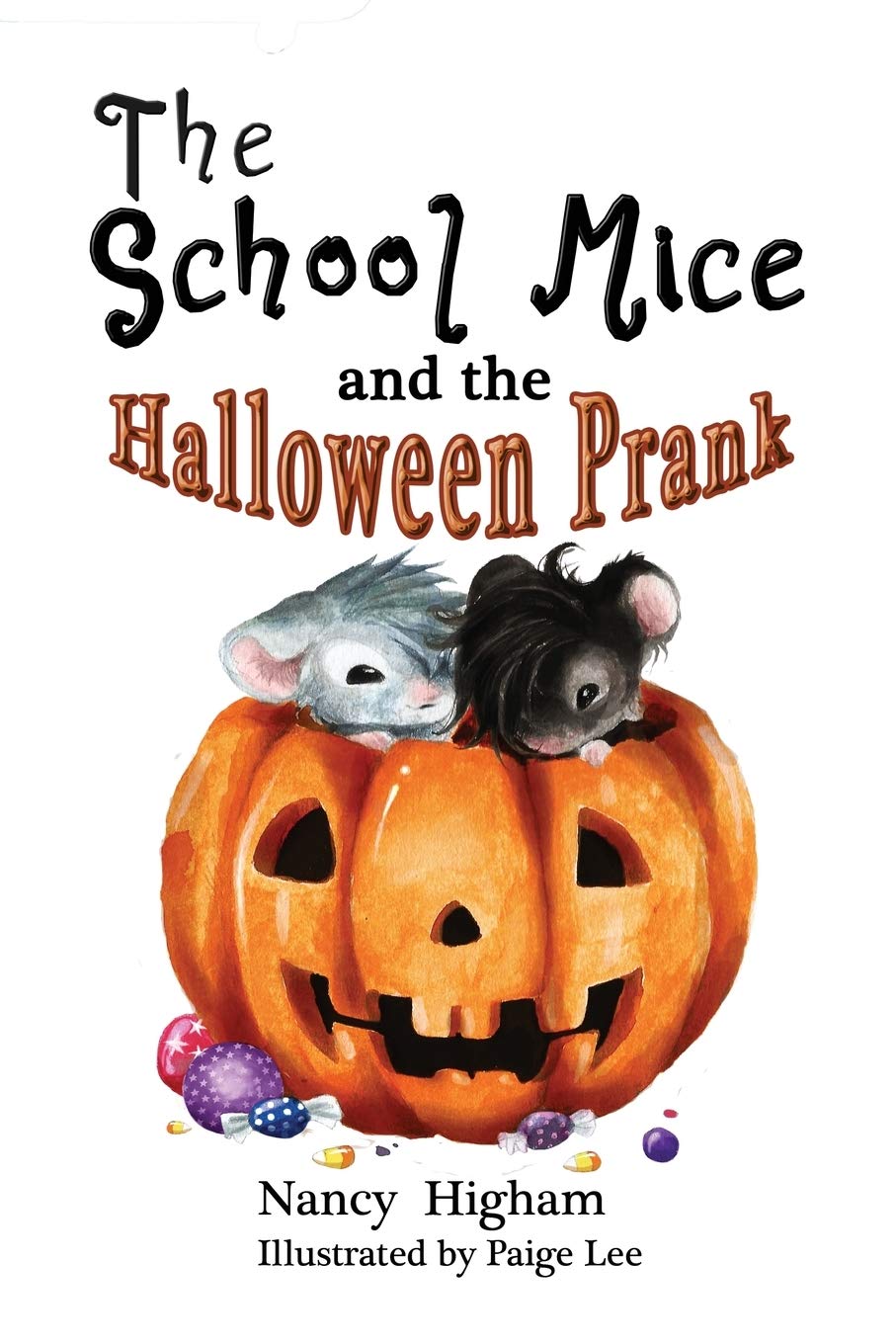The School Mice and the Halloween Prank: Book 4 For both boys and girls ...