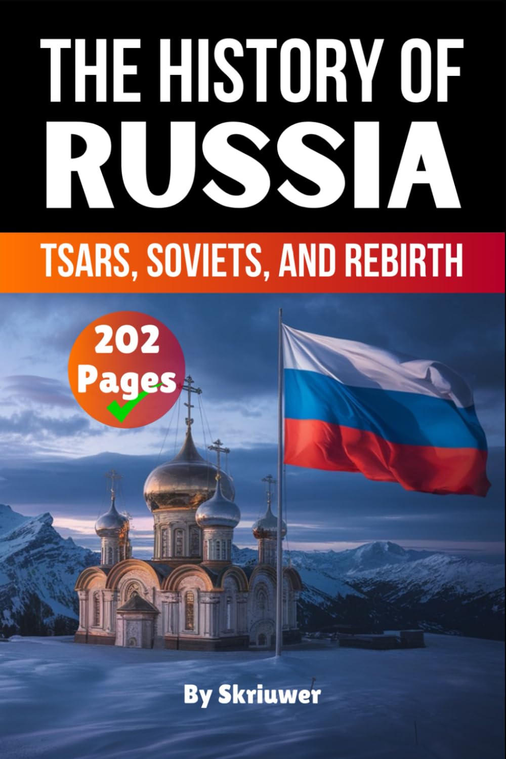 The History of Russia: Tsars, Soviets, and Rebirth (Russian History ...