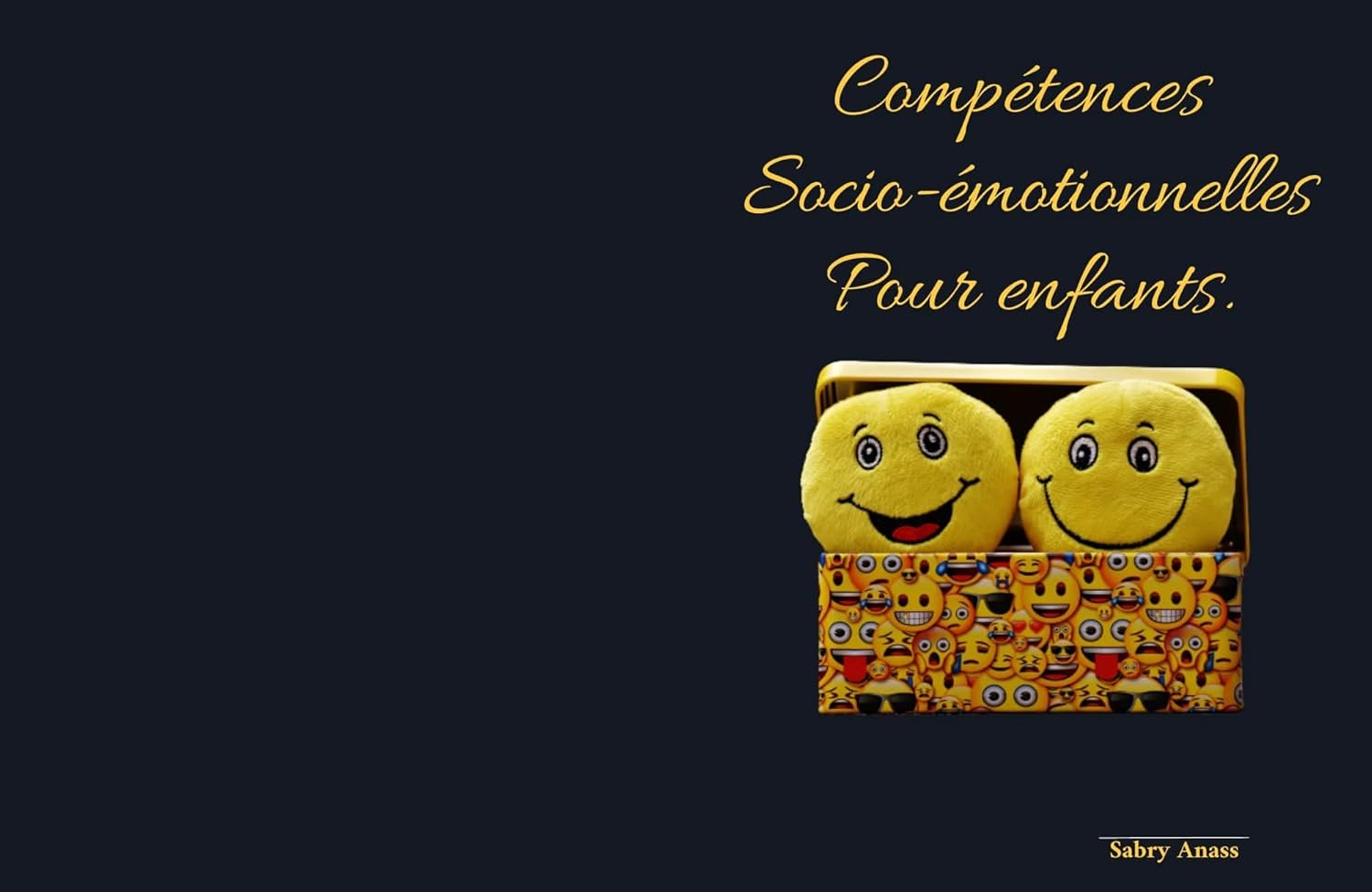 Compétences Socio-émotionnelles Pour enfants.: Épanouissement ...