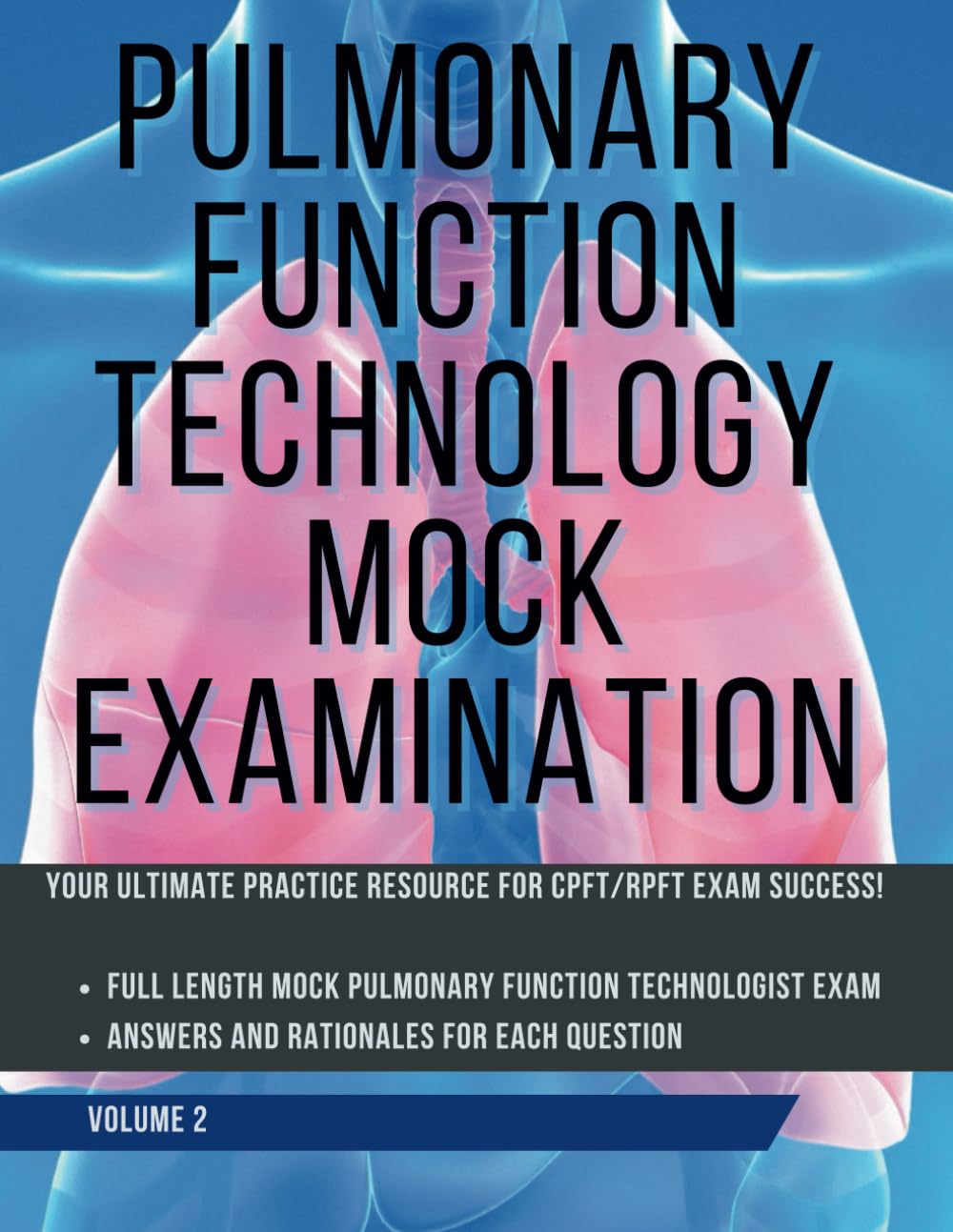 Pulmonary Function Technology Mock Examination: Volume 2 (Mastering the ...