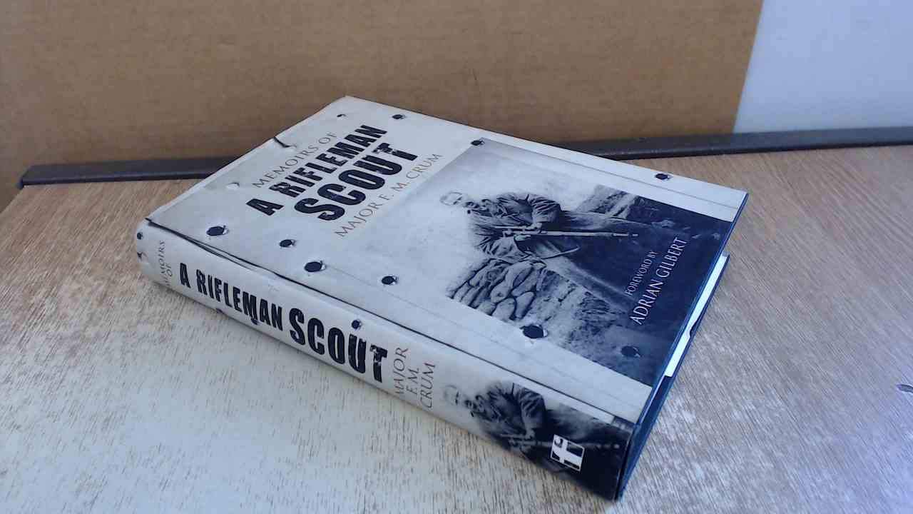 Amazon.com: Memoirs of a Rifleman Scout: 9781848327559: Crum, Major F ...