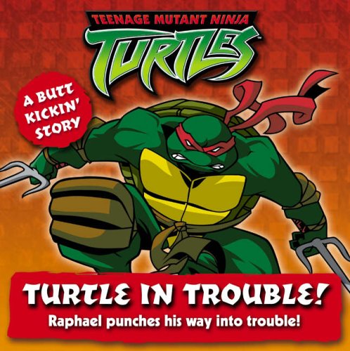 Turtle in Trouble: Graphic Storybook ( " Teenage Mutant Ninja Turtles ...