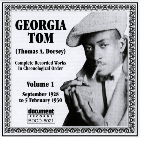 Play Georgia Tom (Thomas A. Dorsey) Vol. 1 (1928-1930) by Georgia Tom on Amazon Music