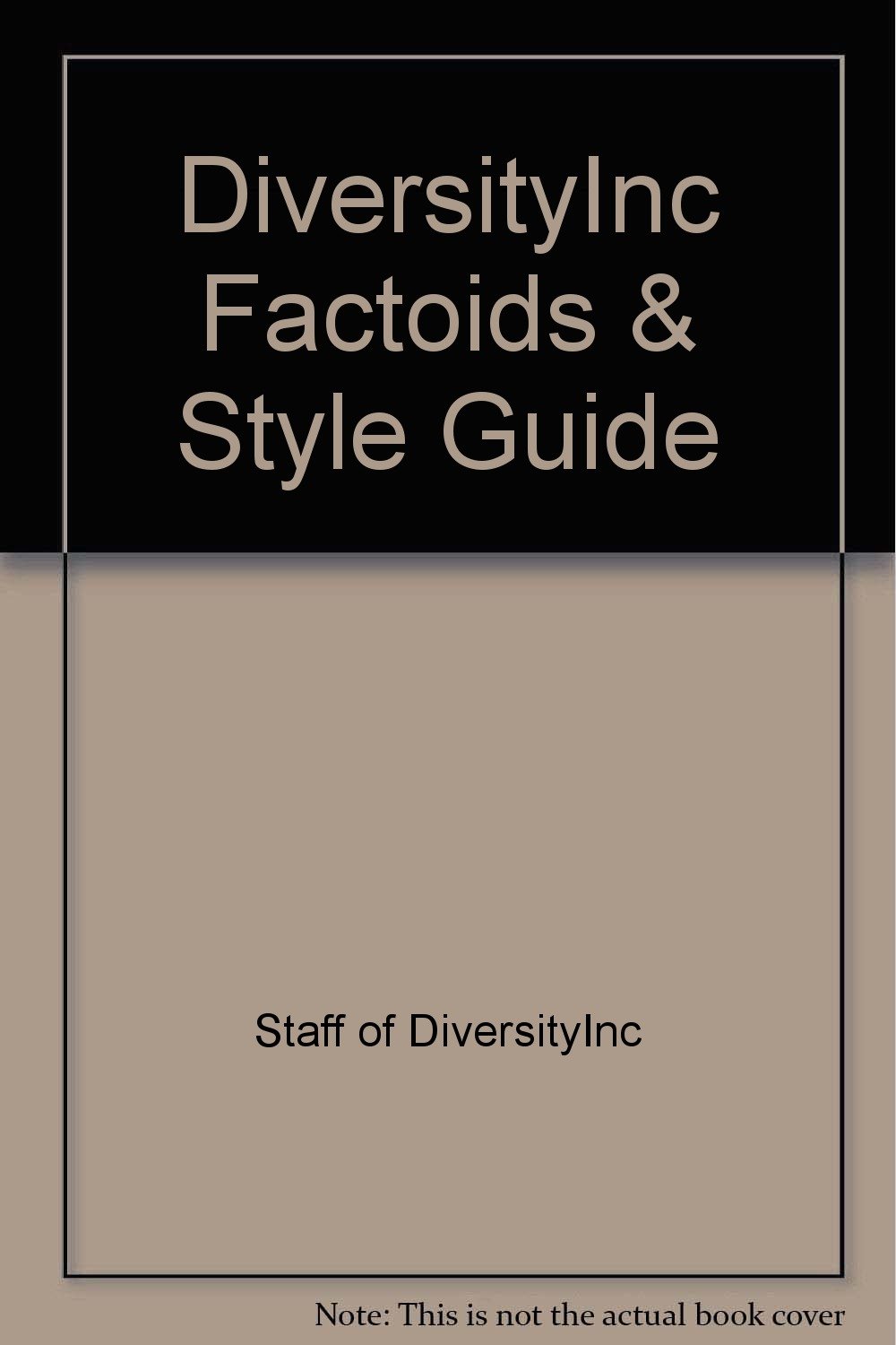 DiversityInc Factoids & Style Guide: Staff of DiversityInc ...