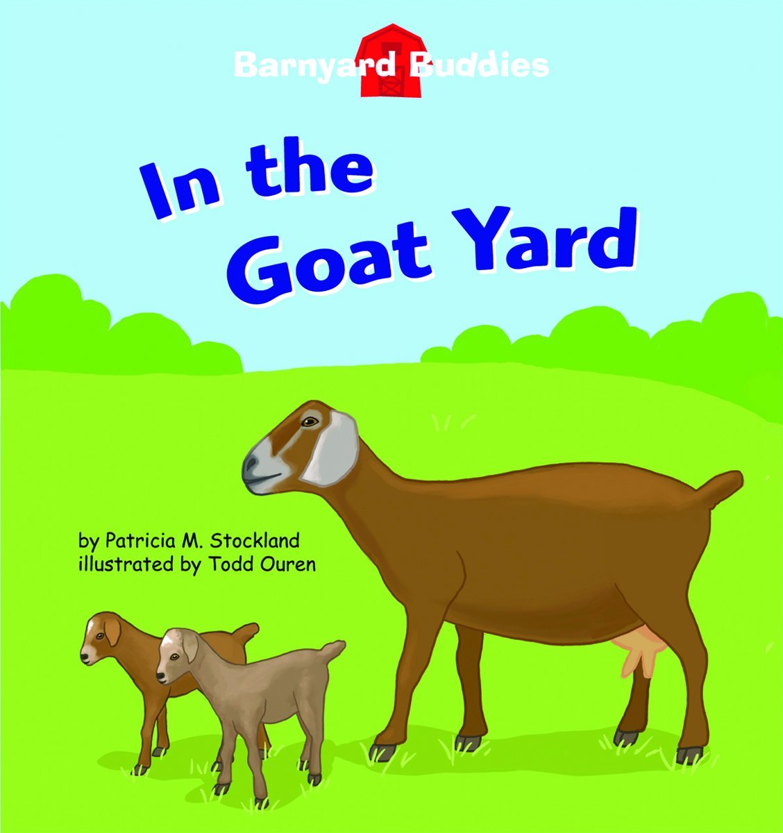 In the Goat Yard (Barnyard Buddies): Stockland, Patricia M., Ouren ...