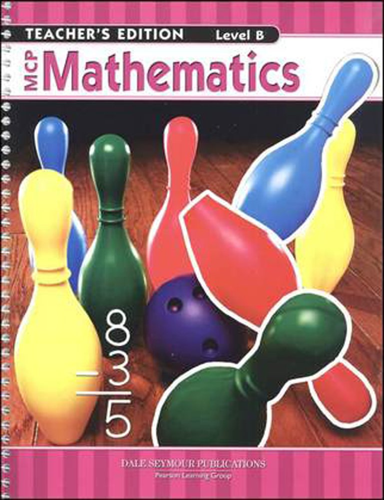 MCP MATHEMATICS LEVEL B TEACHER EDITION 2005C: Richard Monnard ...