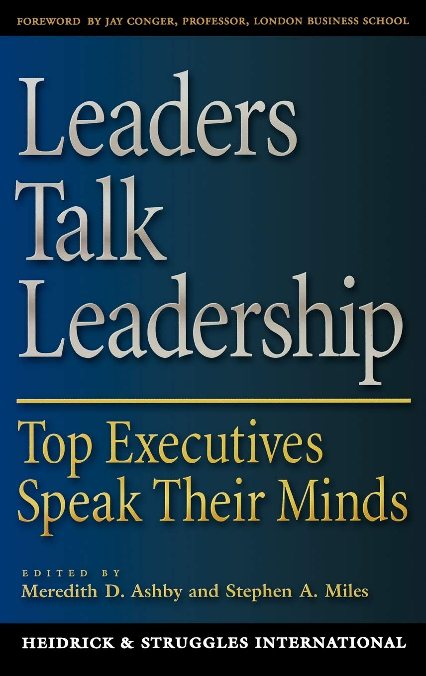 Leaders Talk Leadership: Top Executives Speak Their Minds: Meredith D ...