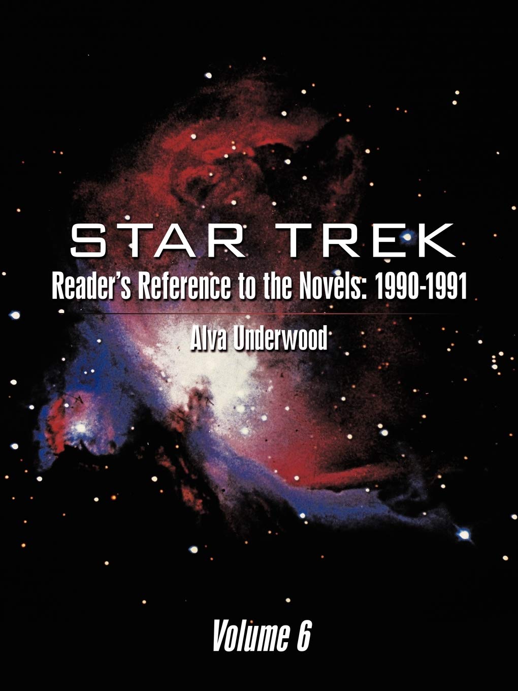 Star Trek Reader's Reference to the Novels: 1990-1991: Volume 6 ...