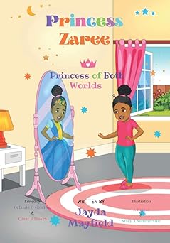 Princess Zaree: Princess of Both Worlds: Mayfield, Jayda T, Stokes ...