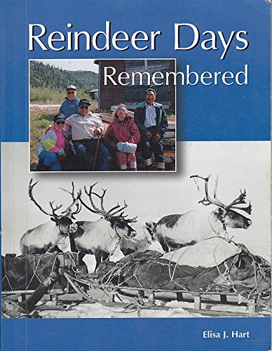 Reindeer Days Remembered: Hart, Elisa J: 9780968363676: Amazon.com: Books