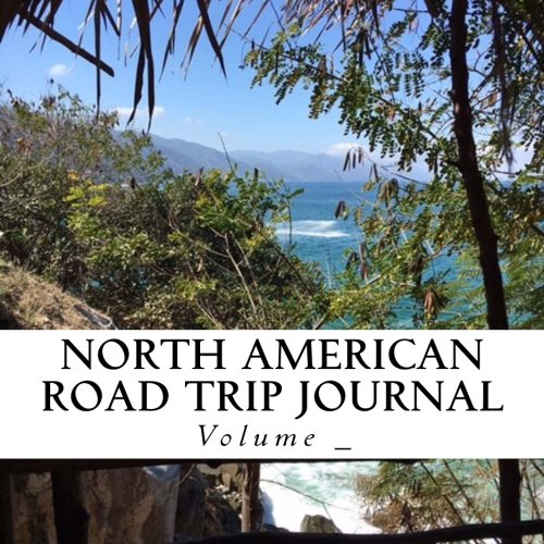 North American Road Trip Journal: Mexico (S M Road Trip Journals) : M ...