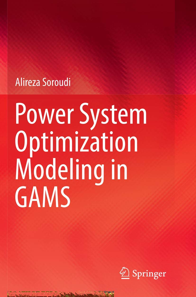 Amazon.com: Power System Optimization Modeling in GAMS: 9783319872971 ...