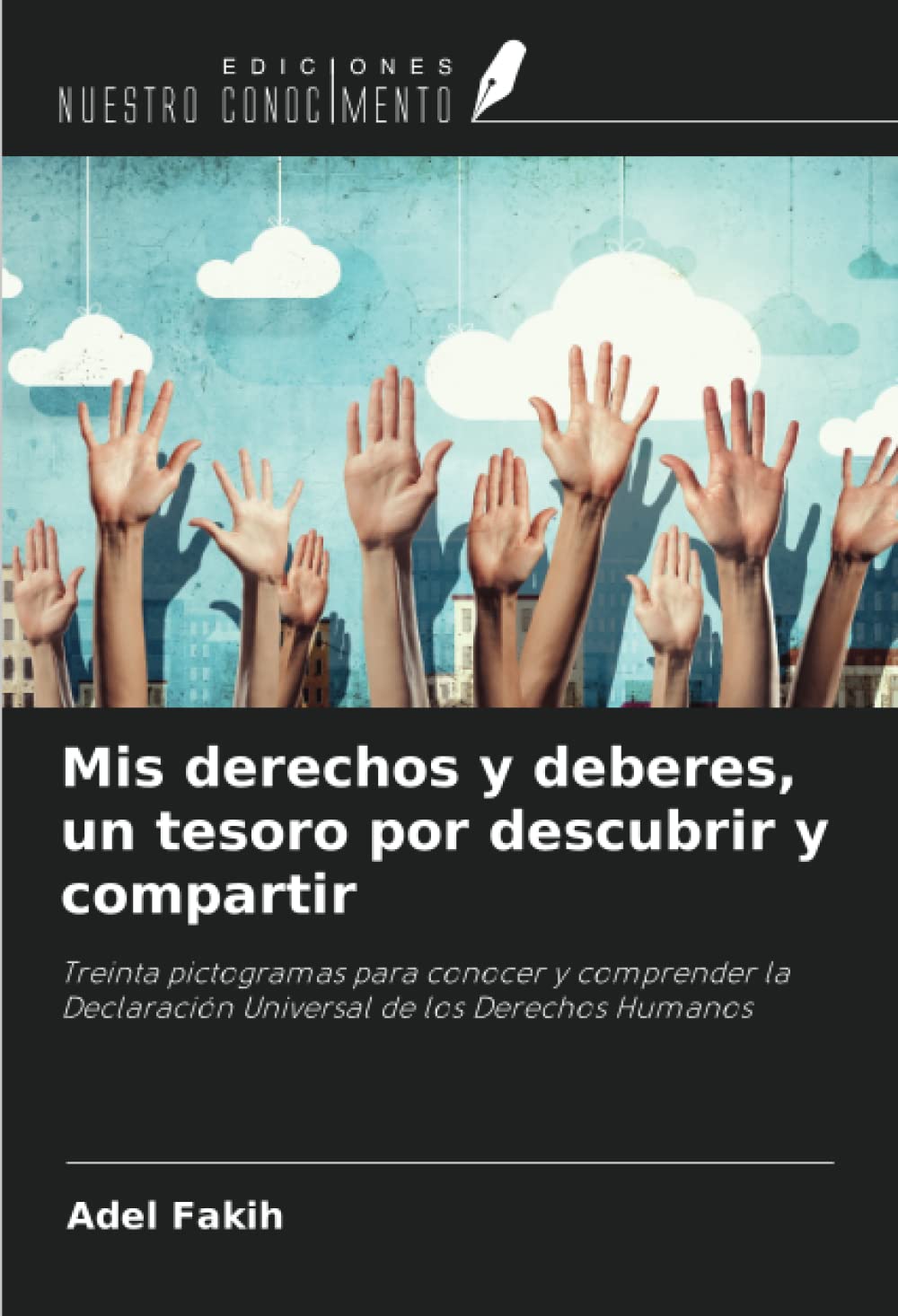 Mis derechos y deberes, un tesoro por descubrir y compartir: Treinta ...