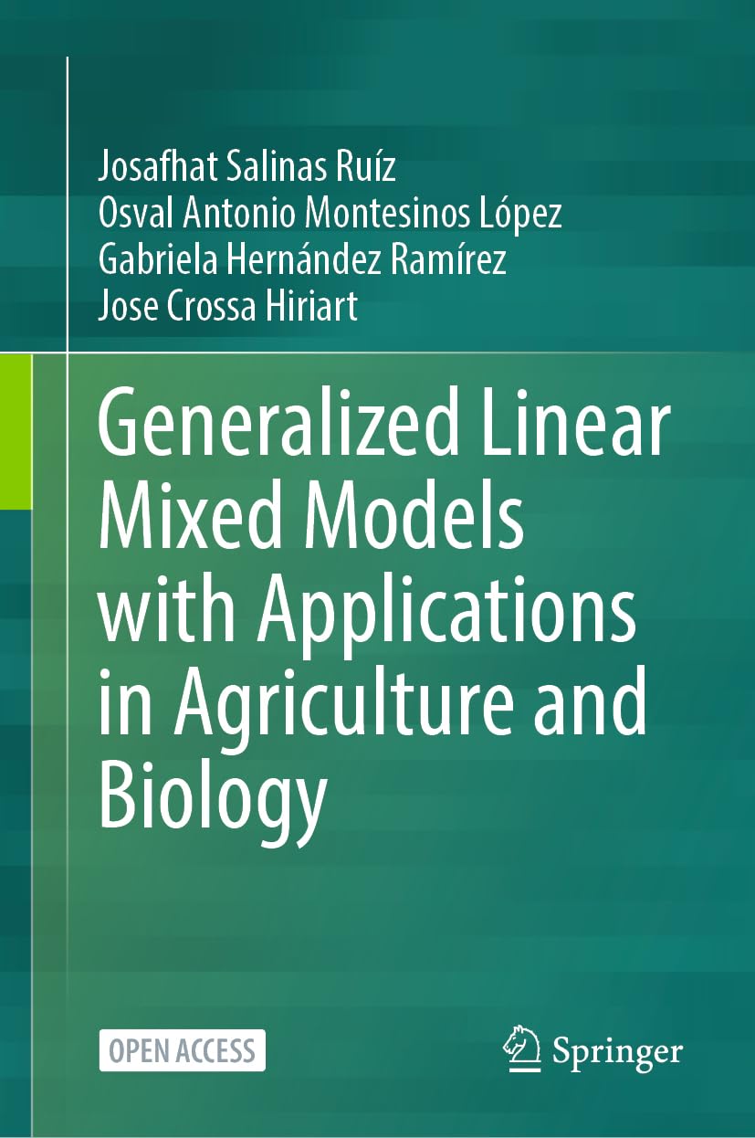 Generalized Linear Mixed Models with Applications in Agriculture and ...