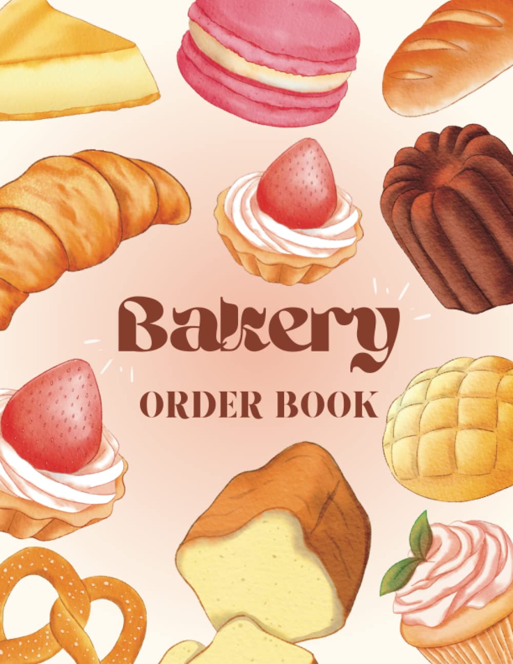 Bakery Order Book for Small Business: Cookies, Cupcakes, Brownies, Cake ...