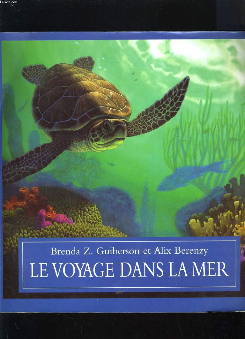Amazon.fr - Le voyage dans la mer - Guiberson, Brenda Z., Berenzy, Alix ...