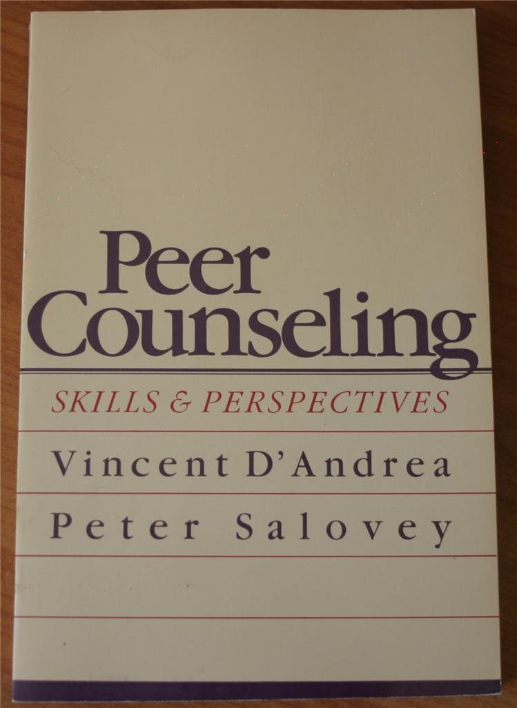 Peer Counseling: Skills and Perspectives: D'Andrea, Vincent ...