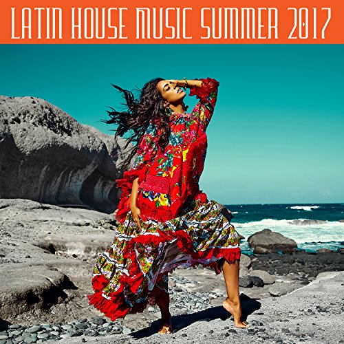 Play Latin House Music Summer 2017 by VARIOUS ARTISTS on Amazon Music