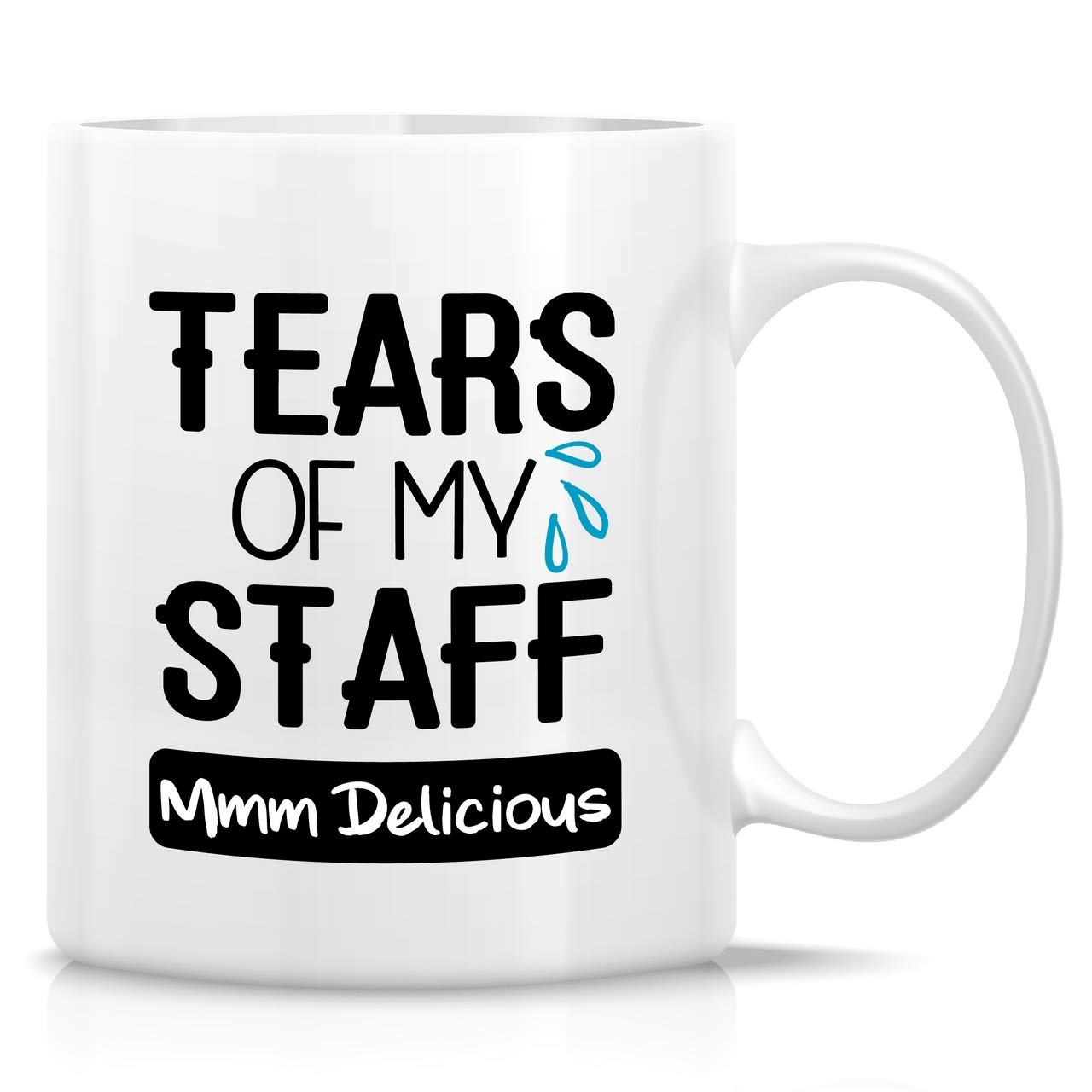 Amazon.com: Retreez Funny Mug - Tears of My Staff Delicious 11 Oz ...