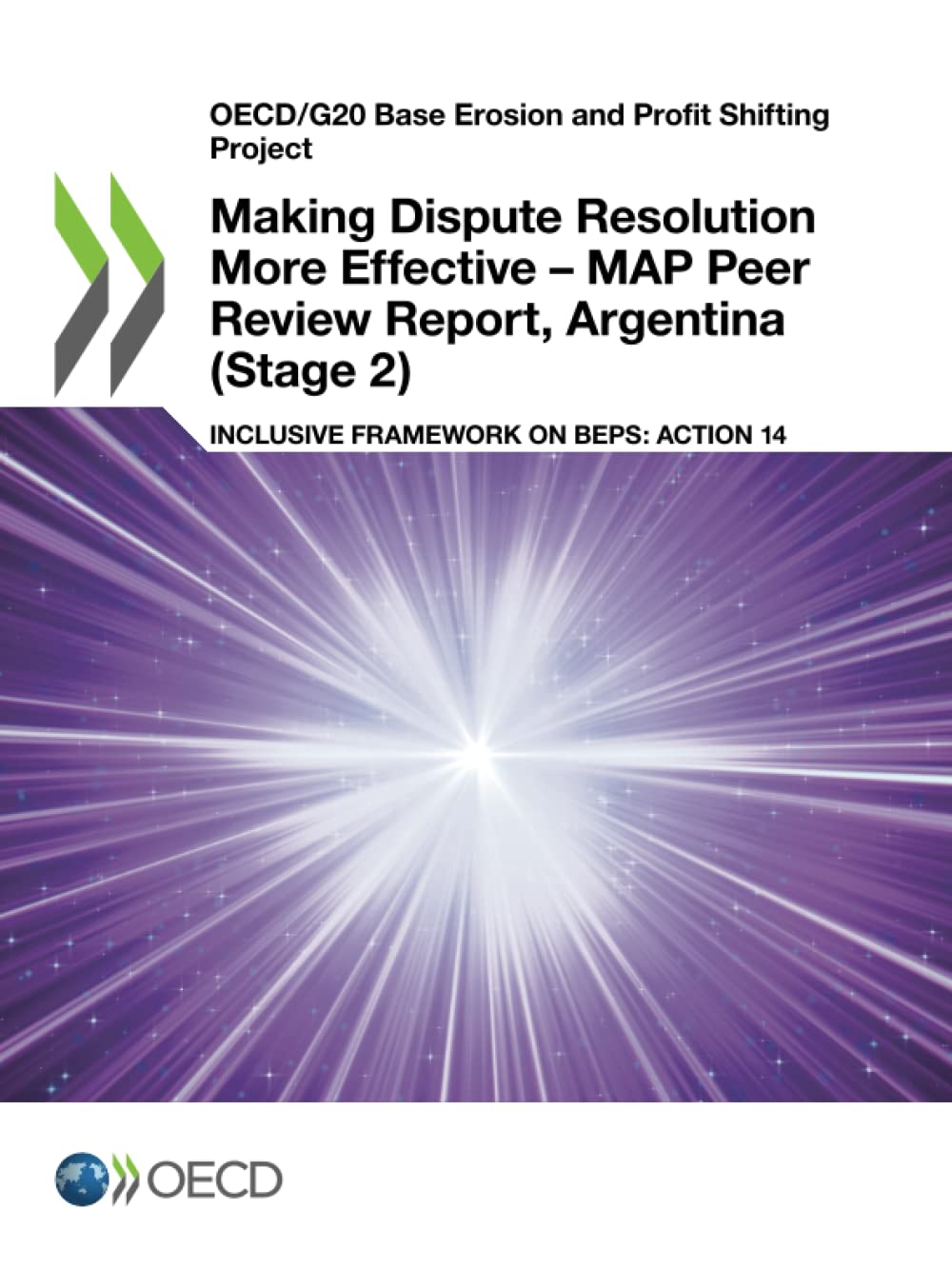OECD/G20 Base Erosion and Profit Shifting Project Making Dispute Resolution More Effective – MAP ...