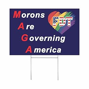 Amazon.com : Morons Are Governing America Yard Sign – 18"x12" Double ...
