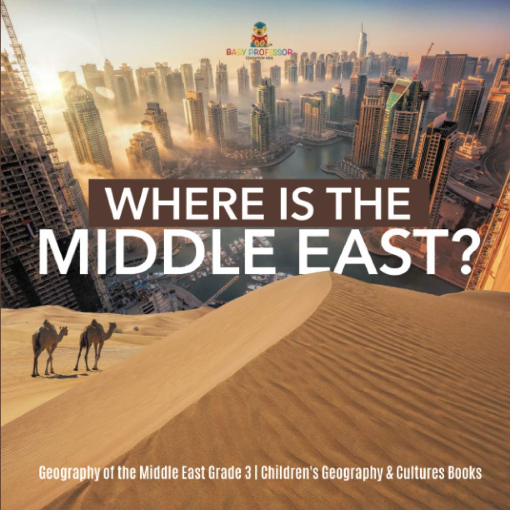 Where Is the Middle East? Geography of the Middle East Grade 3 Children ...