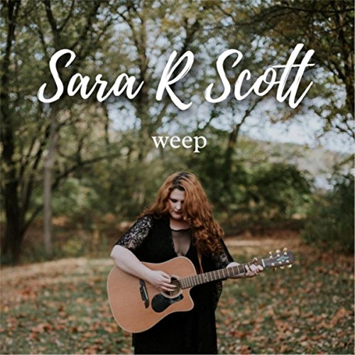 Play Weep by Sara R. Scott on Amazon Music