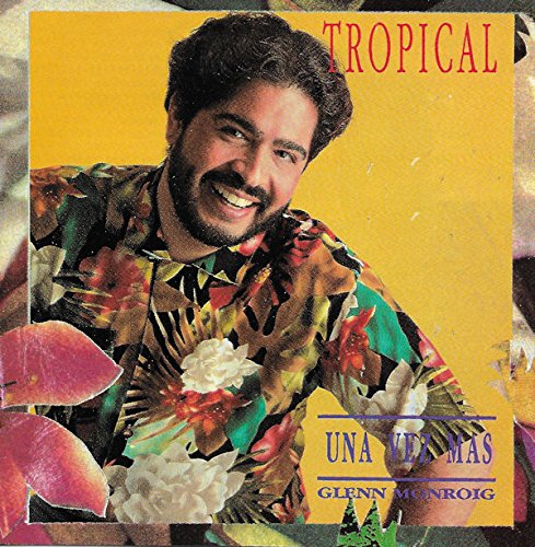 Glenn Monroig - Tropical Una Vez Mas - Amazon.com Music