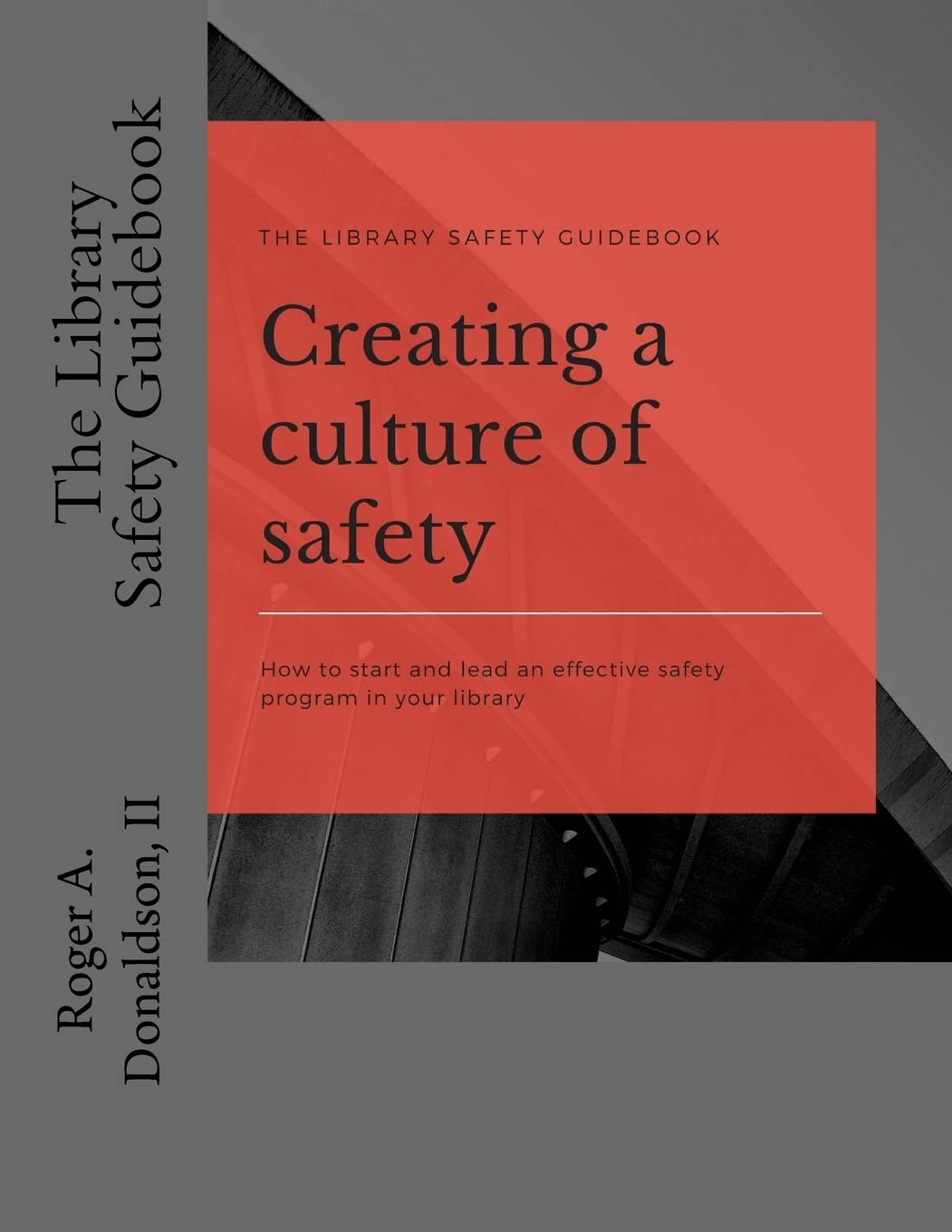The Library Safety Guidebook: Creating a Culture of Safety: How to ...