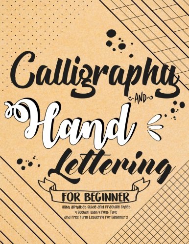 Buy Calligraphy and Hand Lettering For Beginner with Alphabet Guide and ...
