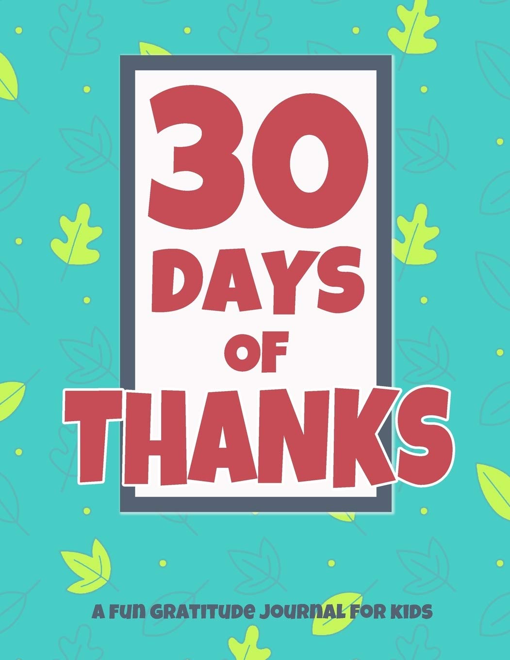Amazon.com: 30 Days Of Thanks A Fun Gratitude Journal For Kids: Daily ...