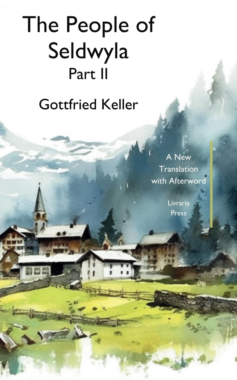The People of Seldwyla: Part II: Keller, Gottfried, Newcomb, Tim ...