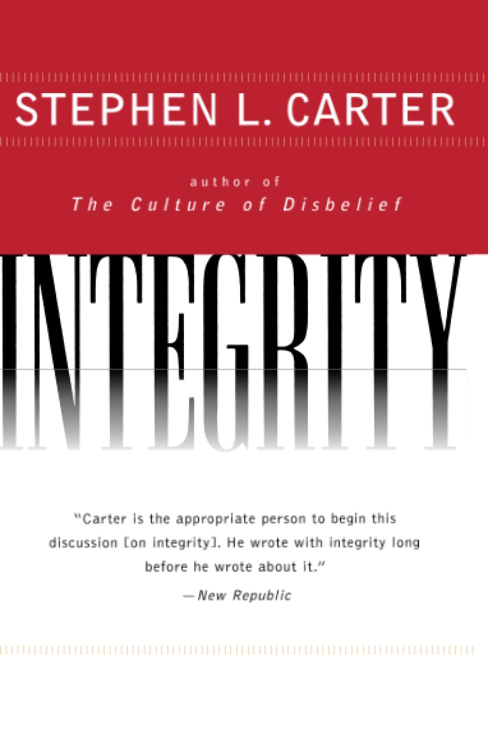 INTEGRITY: Carter, Stephen: 9780060928070: Amazon.com: Books