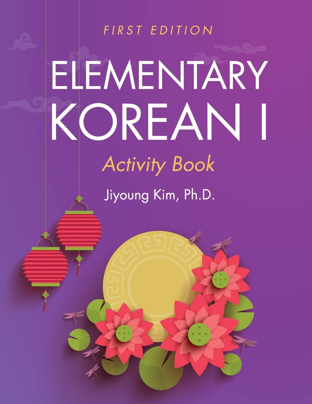 Elementary Korean I Activity Book: Kim, Jiyoung: 9781516542659: Amazon ...