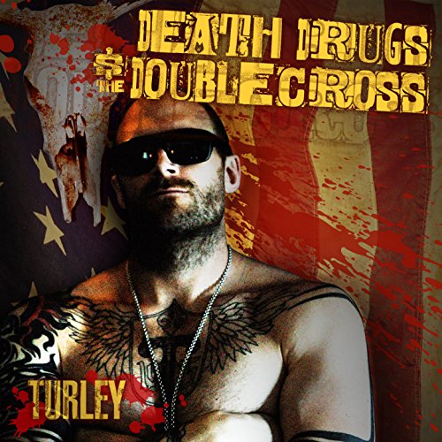 Play Death, Drugs & the DoubleCross by Kyle Turley on Amazon Music