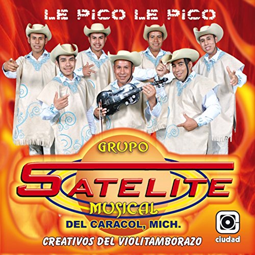Play Le Pico, Le Pico by Grupo Satélite Musical on Amazon Music