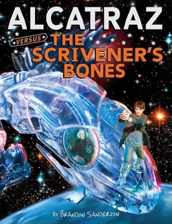 Alcatraz #2: Alcatraz Versus the Scrivener's Bones: Sanderson, Brandon ...