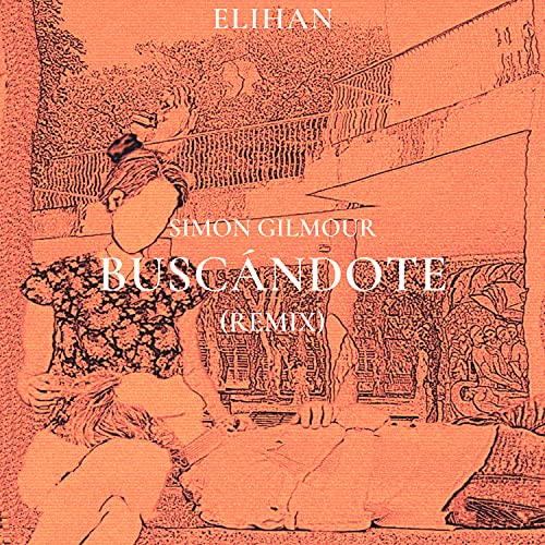 Buscándote de Elihan & Simon Gilmour en Amazon Music Unlimited