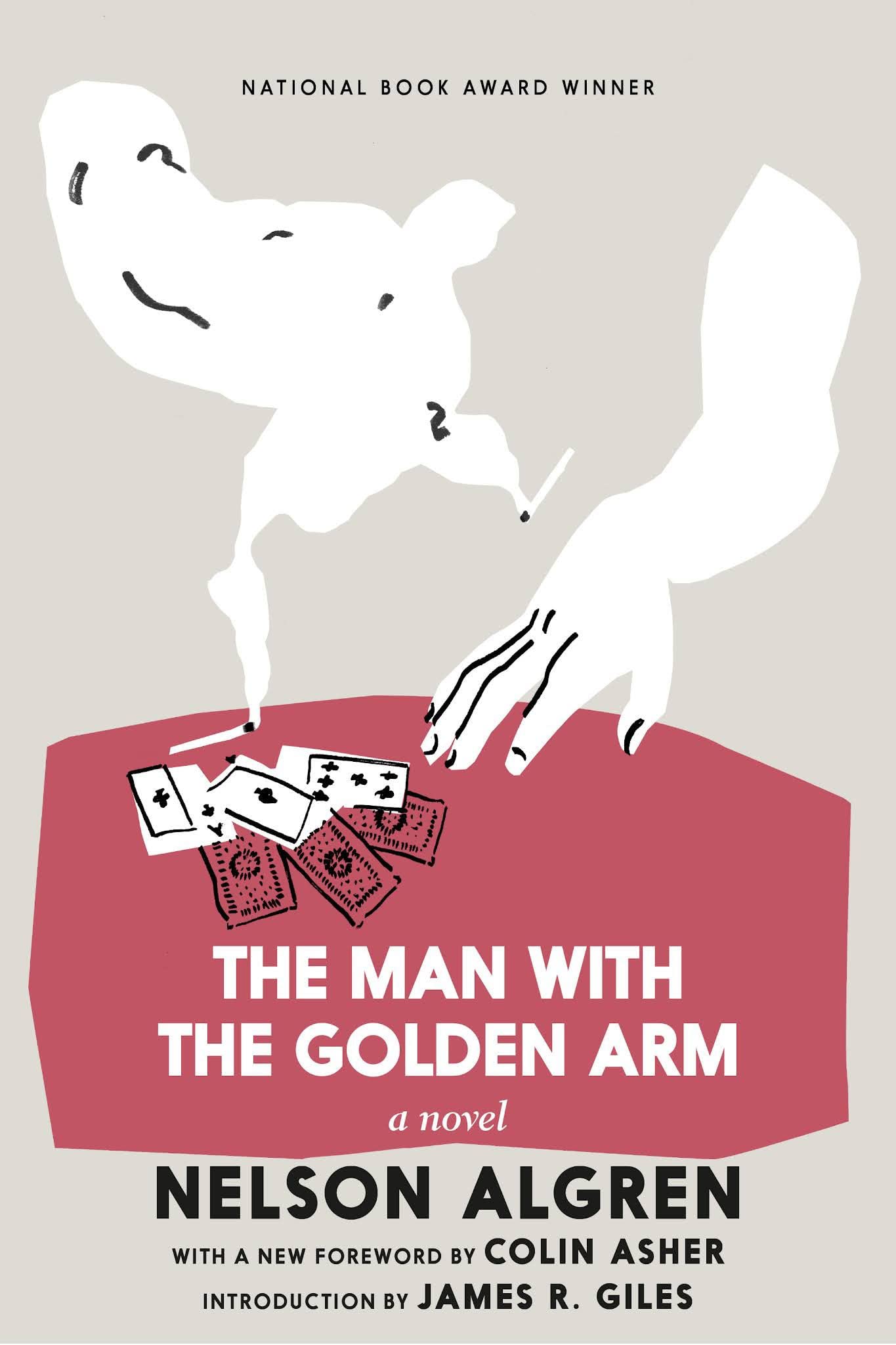 The Man with the Golden Arm: Algren, Nelson, Giles, James R ...