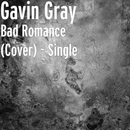 Bad Romance (Cover) - Single de Gavin Gray en Amazon Music - Amazon.es