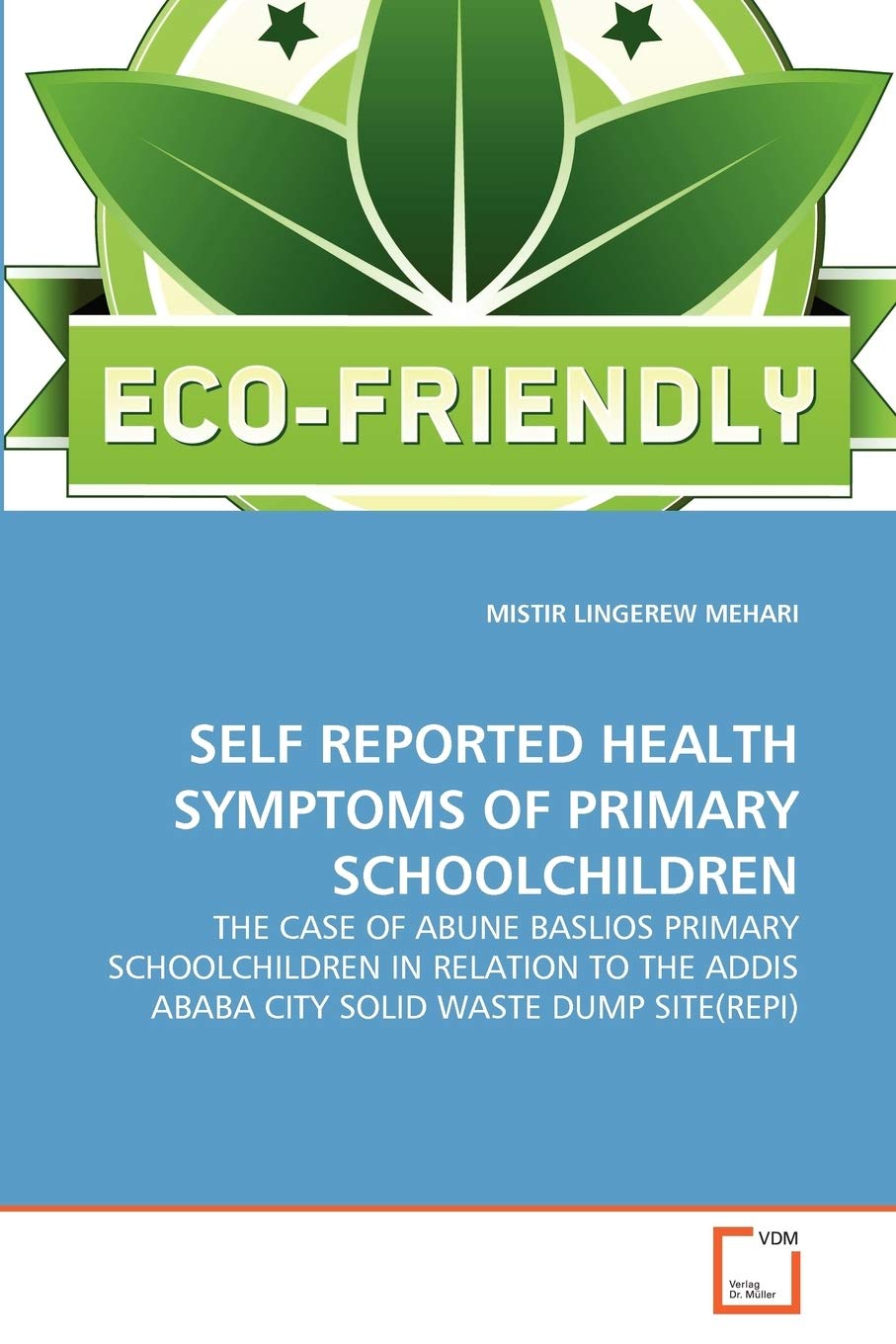 SELF REPORTED HEALTH SYMPTOMS OF PRIMARY SCHOOLCHILDREN: THE CASE OF ...