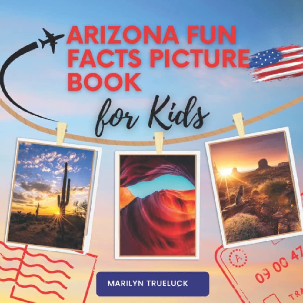 Arizona Fun Facts Picture Book for Kids: An Educational Country City ...