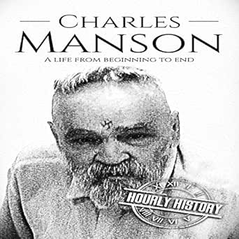 Amazon.com: Charles Manson: A Life from Beginning to End: True Crime ...