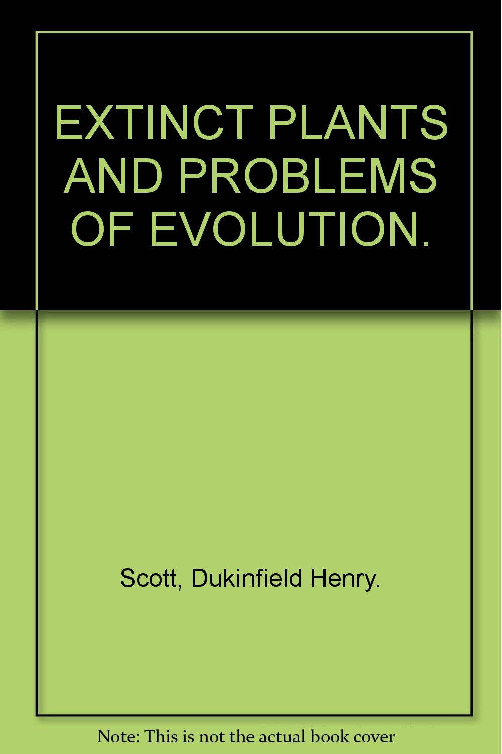 EXTINCT PLANTS AND PROBLEMS OF EVOLUTION.: Books - Amazon.ca