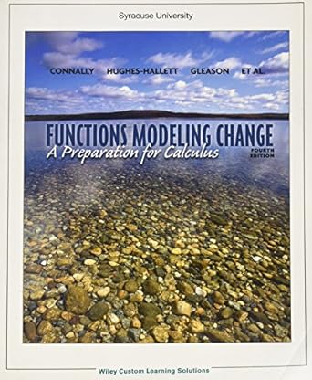 Functions Modeling Change, a Preparation for Calculus: Connally; Hughes ...