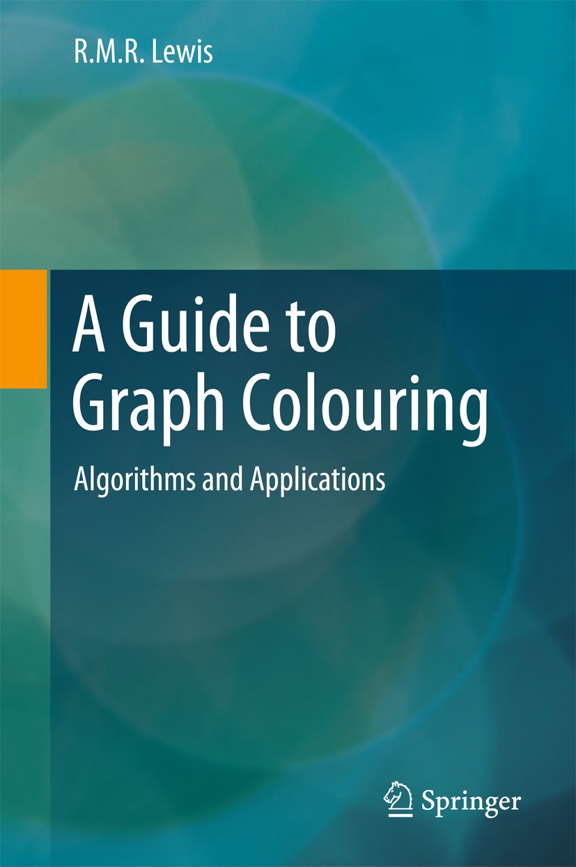 A Guide To Graph Colouring Algorithms And Applications Ebook Lewis Rmr