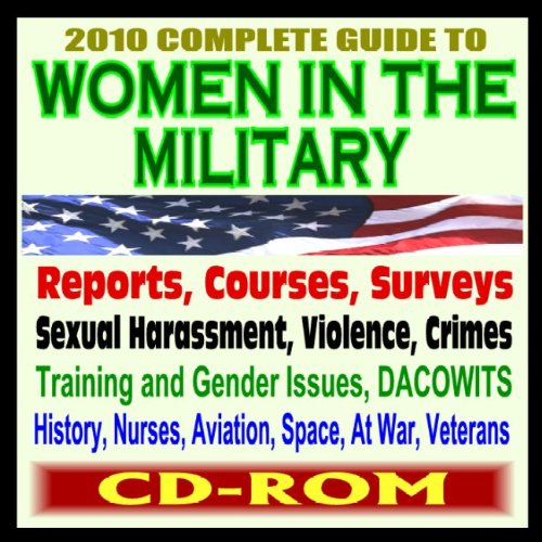 2010 Complete Guide to Women in the Military: Training and Gender ...