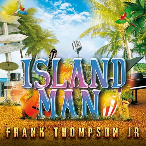 Play Island Man by Frank Thompson Jr on Amazon Music