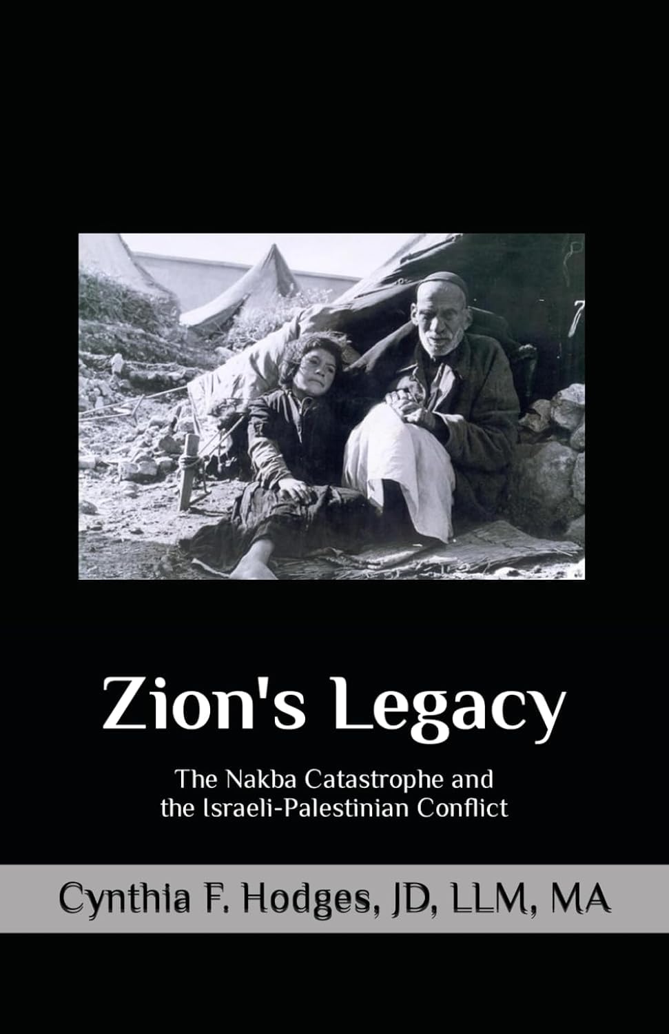 Zion's Legacy: The Nakba Catastrophe and the Israeli-Palestinian ...